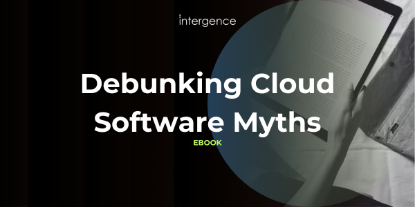 Debunking Cloud Software Myths eBook | Intergence